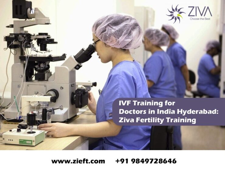 IVF Training for Doctors in India Hyderabad: Ziva Fertility Training - ZIVA